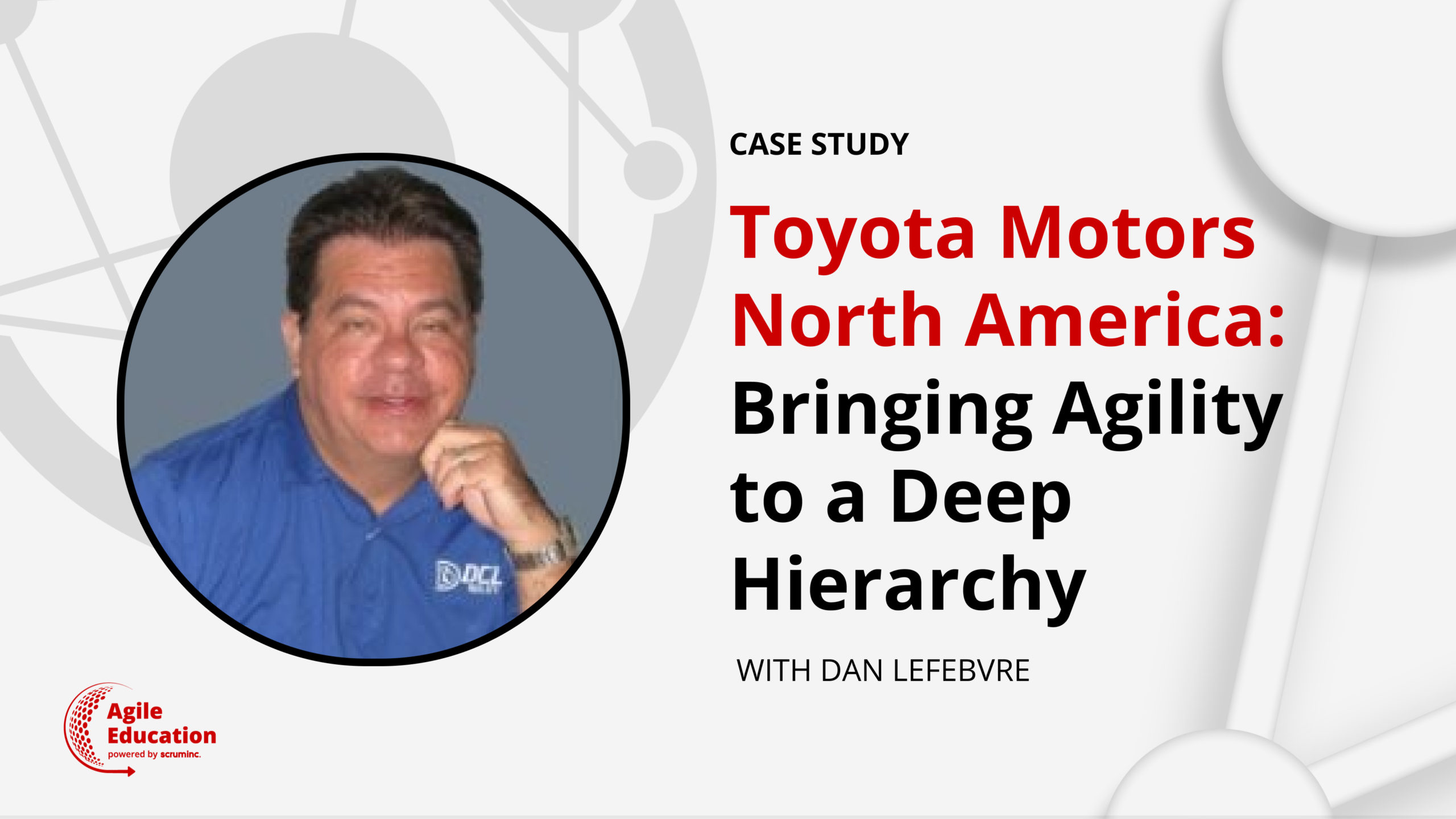Toyota Motors North America: Bringing Agility to a Deep Hierarchy ...