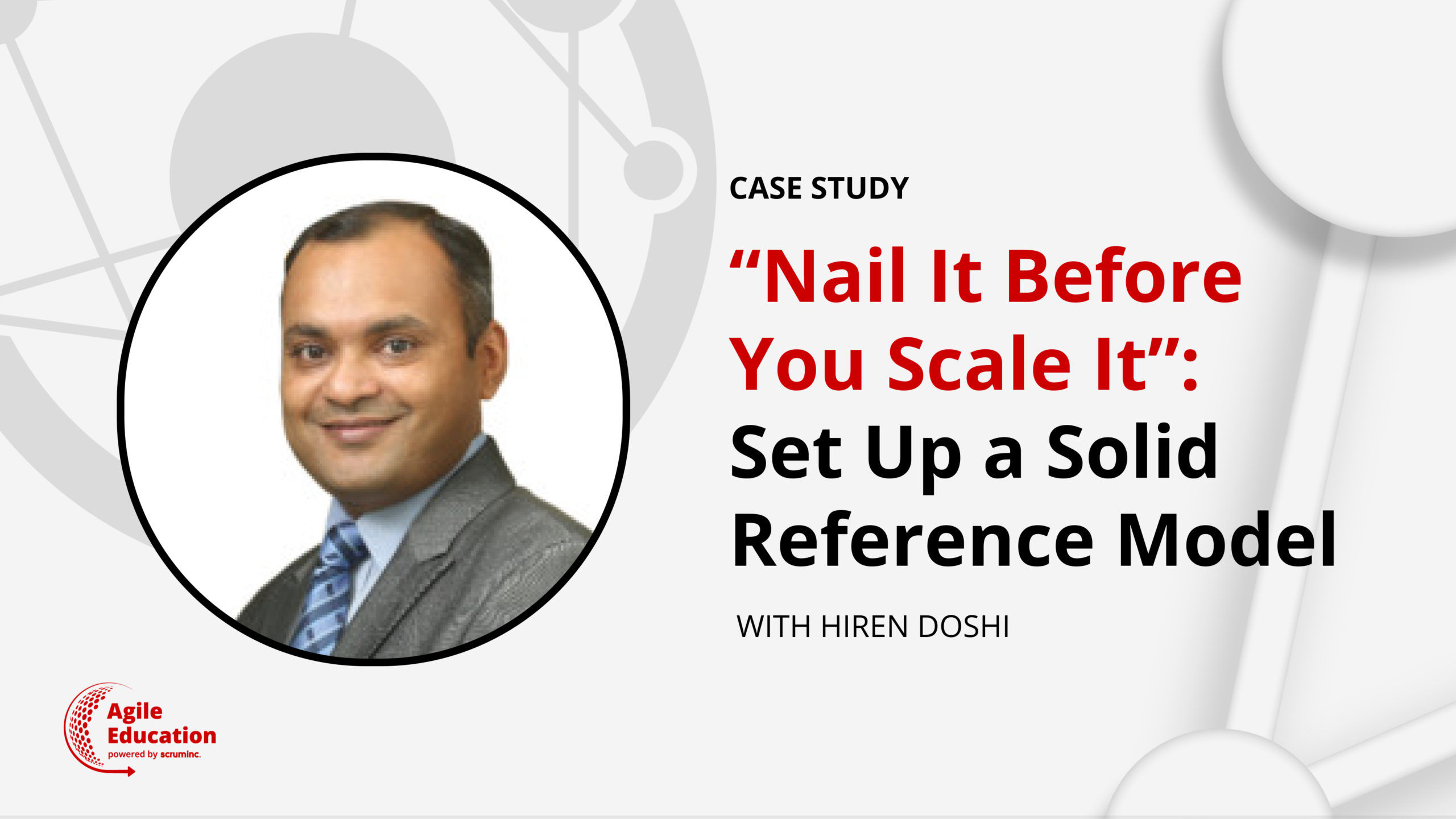 “Nail It Before You Scale It”: Set Up a Solid Reference Model - Scrum ...