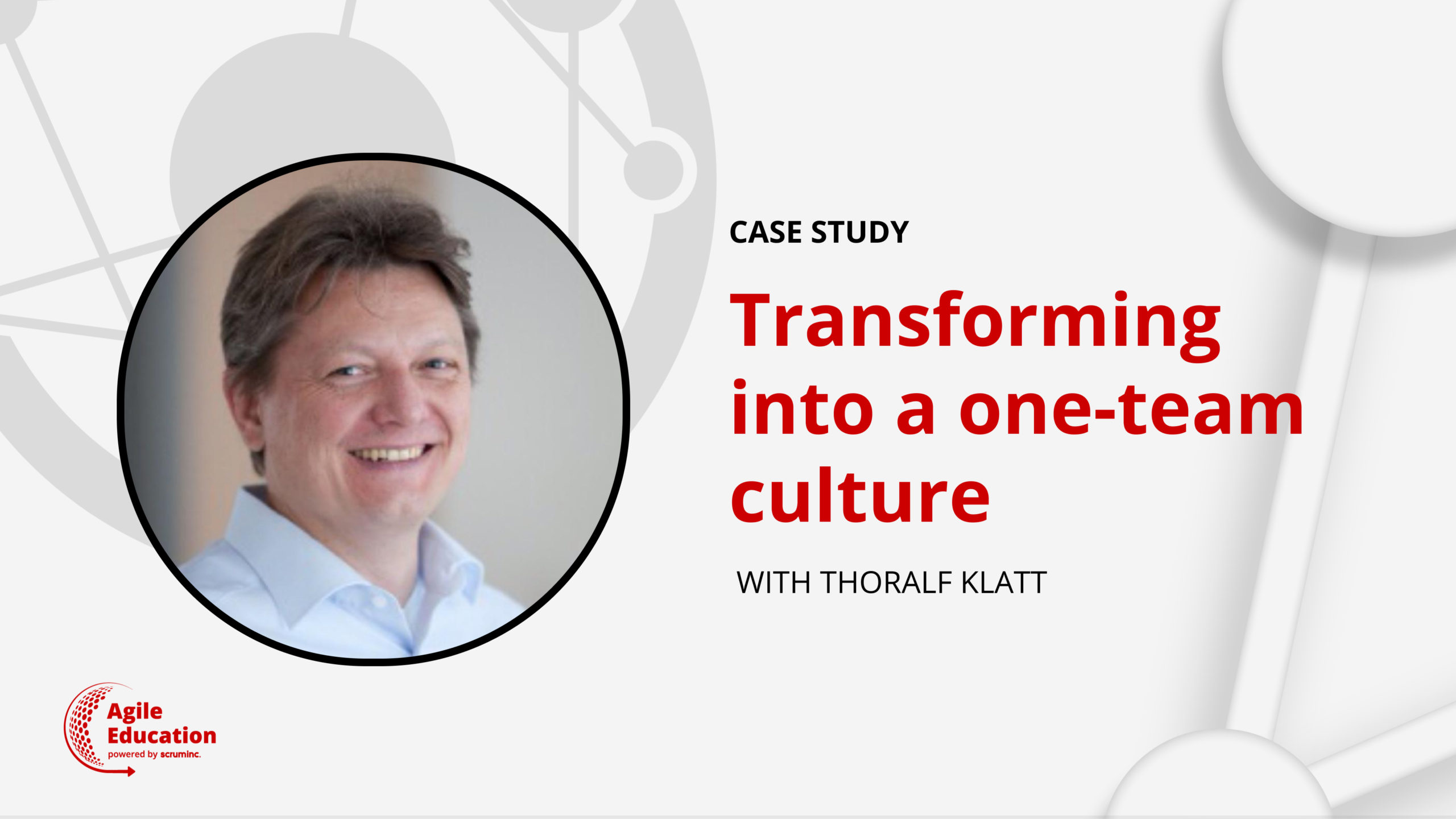 Thoralf Klatt: Transforming into a one-team culture with Scrum@Scale