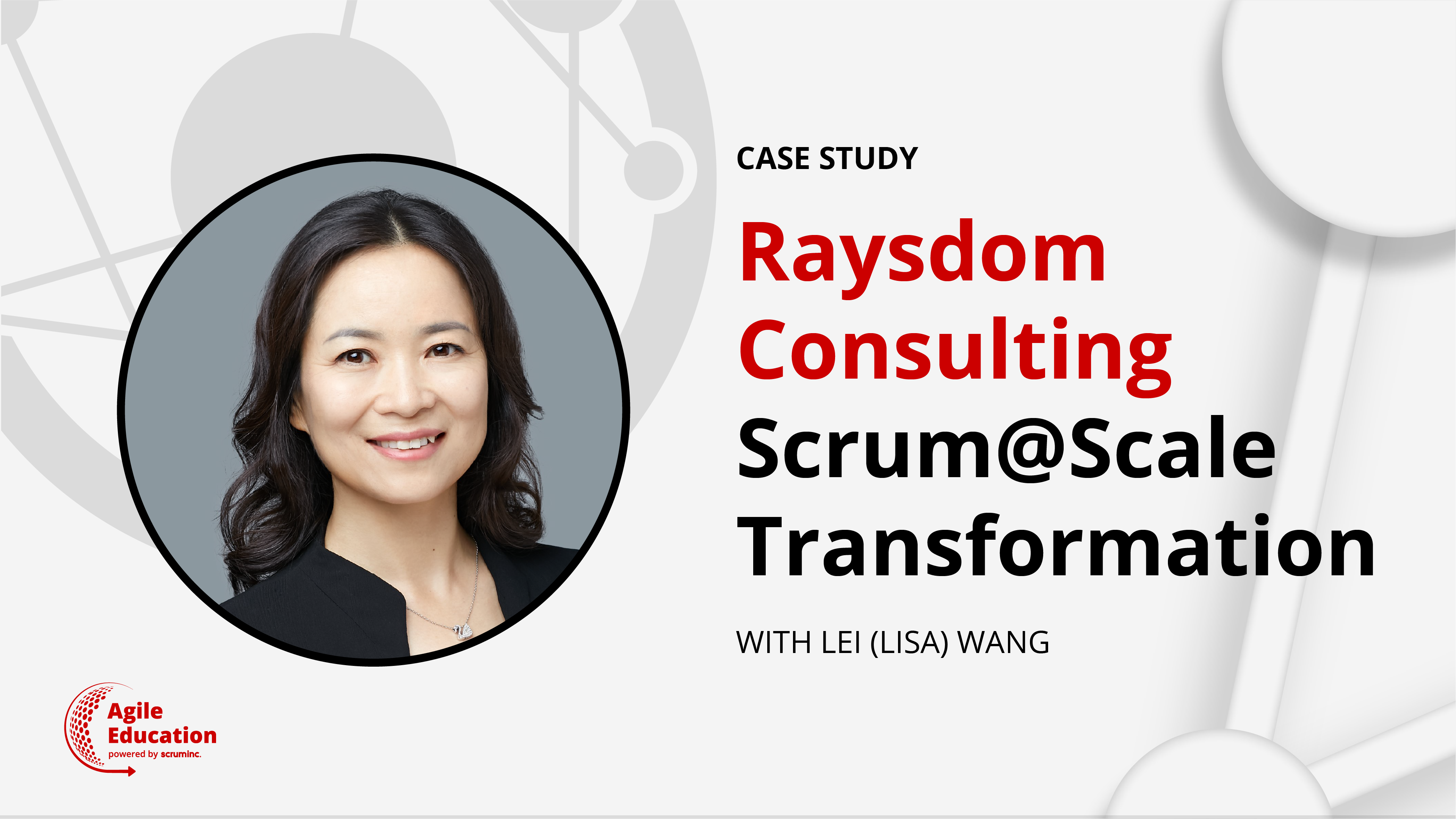Scrum@Scale Case Study Lei-Lisa Wang