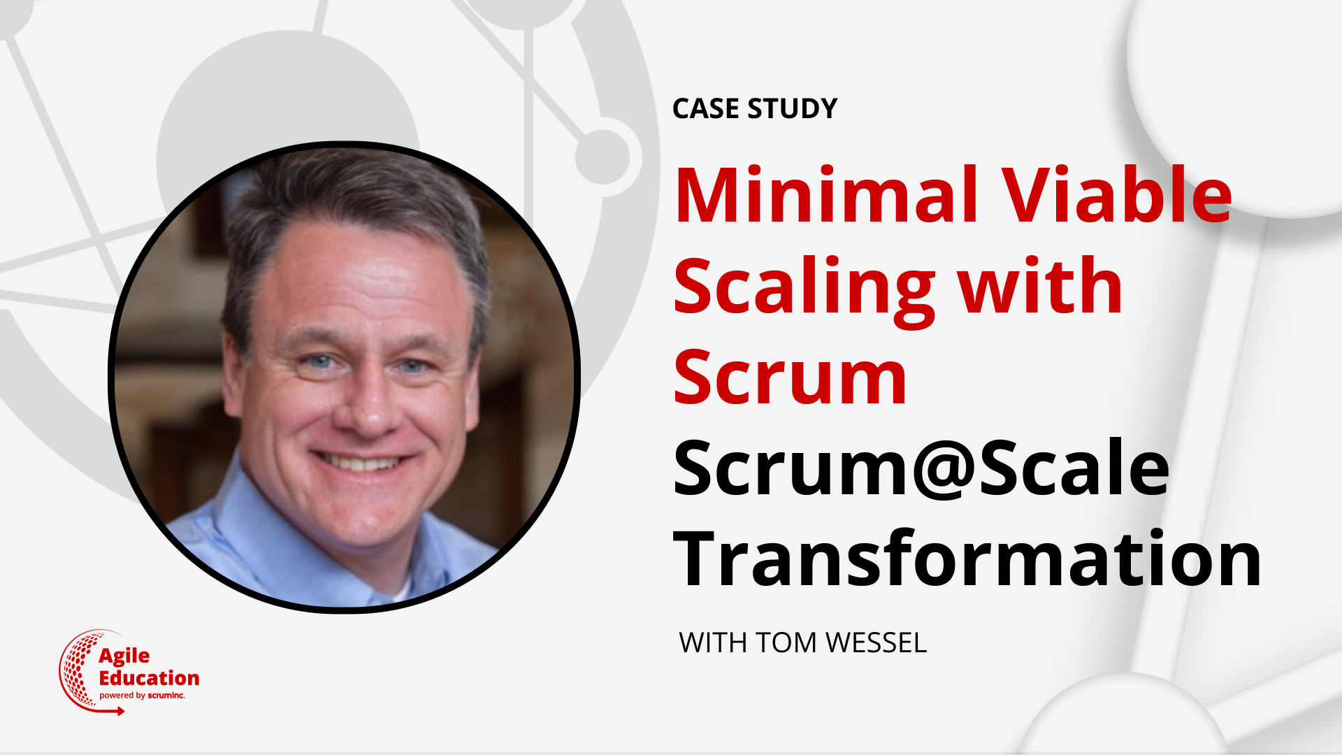 Minimal Viable Scaling with Scrum with Tom Wessel - Scrum@Scale Framework